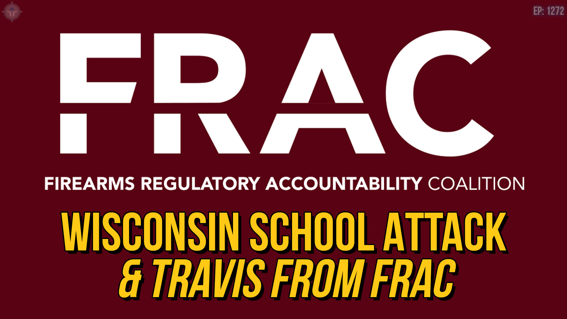 Travis from FRAC & Wisconsin School Attack | SOTG 1272