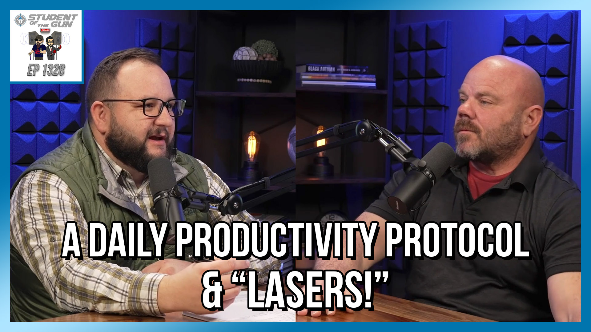 A Daily Productivity Protocol & “Lasers!” | SOTG 1328